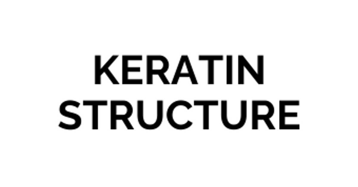 KERATIN STRUCTURE
